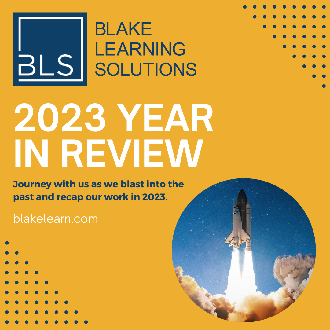 BLS Year in Review 2023 | Blake Learning Solutions